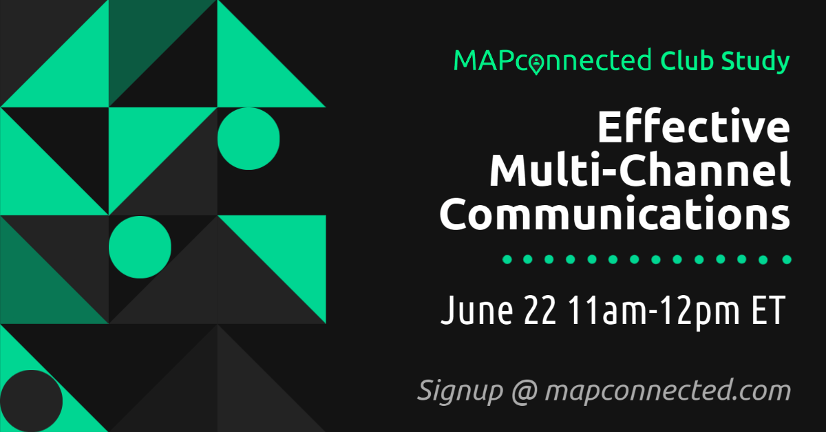 Effective Multi-Channel Communications - MAPconnected Effective Multi-Channel Communications - MAPconnected