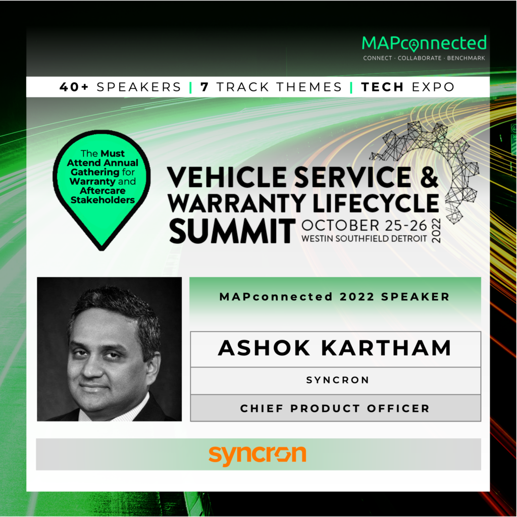 Meet ASHOK KARTHAM, Chief Product Officer - SYNCRON there Oct 25-26 in Detroit - MAPconnected